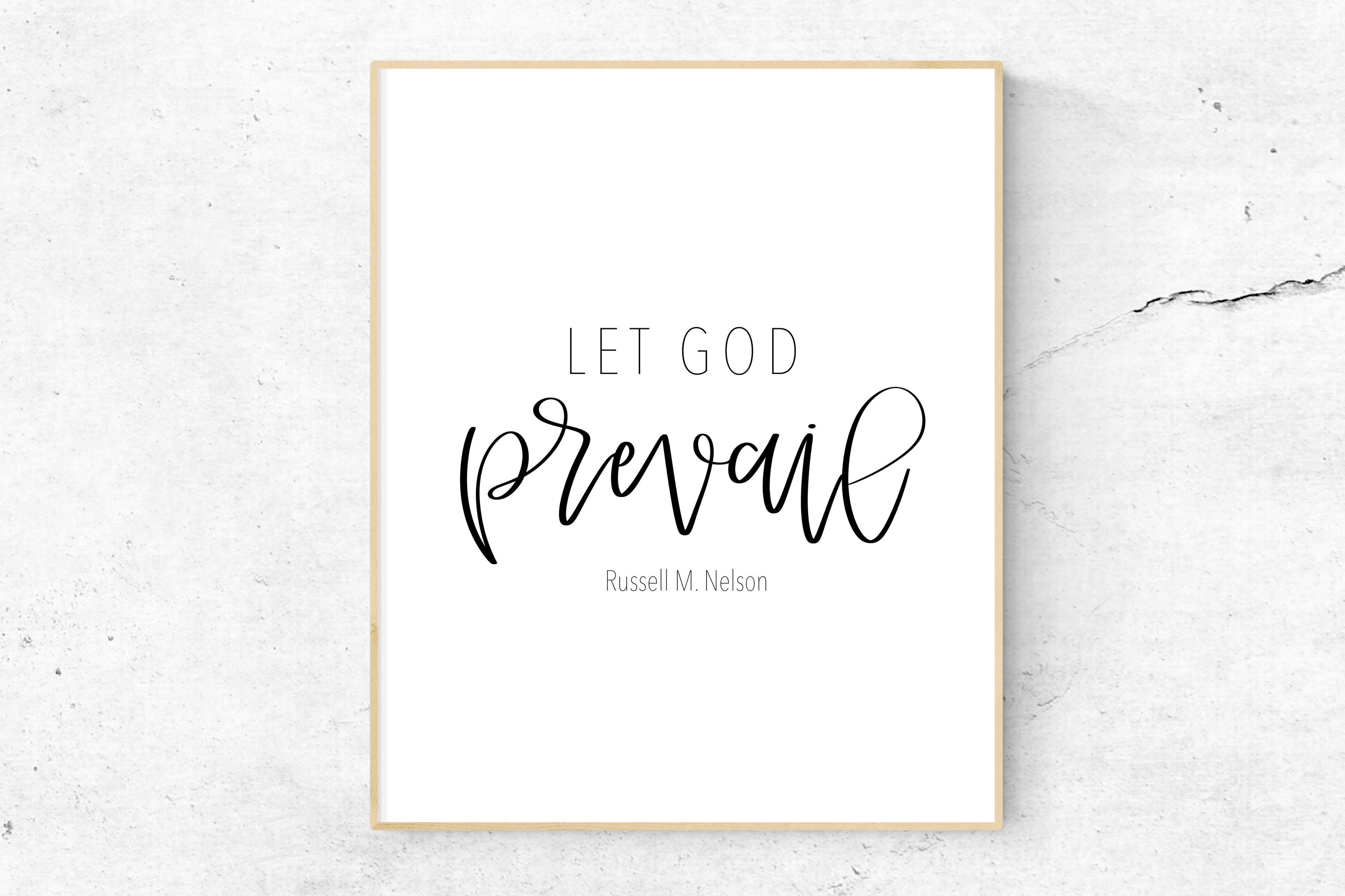 Let God Prevail Russell M Nelson Printable Wall Art, Russell M Nelson ...