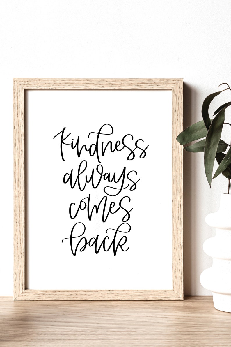 Kindness Always Comes Back Printable Wall Art, Kids Wall Decor Quote ...