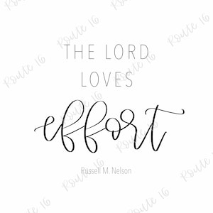 The Lord Loves Effort Russell M Nelson Printable Wall Art, Russell M ...