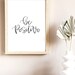 Be Positive Printable Wall Art, Be Positive Sign, Motivational ...