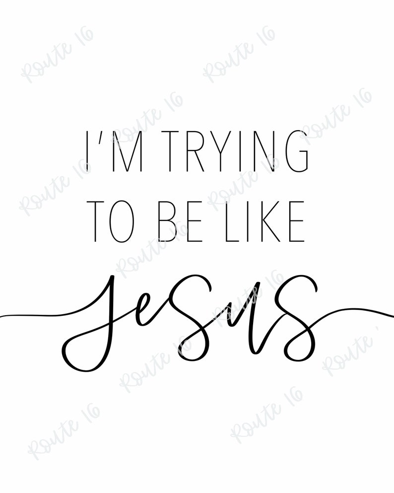 I’m Trying to Be Like Jesus Printable Wall Art, LDS Primary Quote Print ...