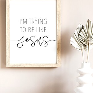 I’m Trying to Be Like Jesus Printable Wall Art, LDS Primary Quote Print ...