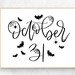 October 31 Printable Wall Art, October 31 Sign, Halloween Decor ...