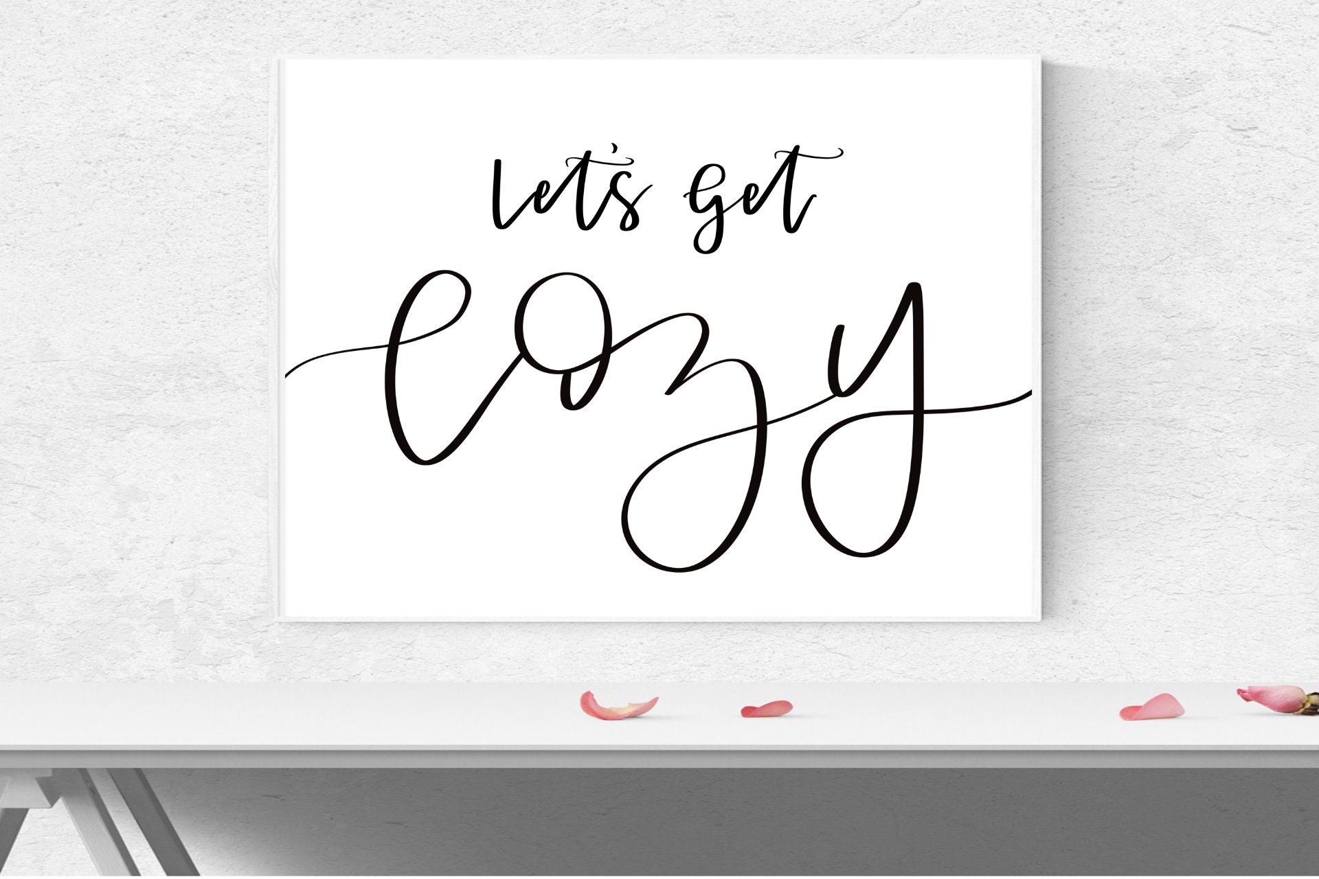 Lets Get Cozy Printable Wall Art, Inspirational Quote, Lets Get Cozy ...