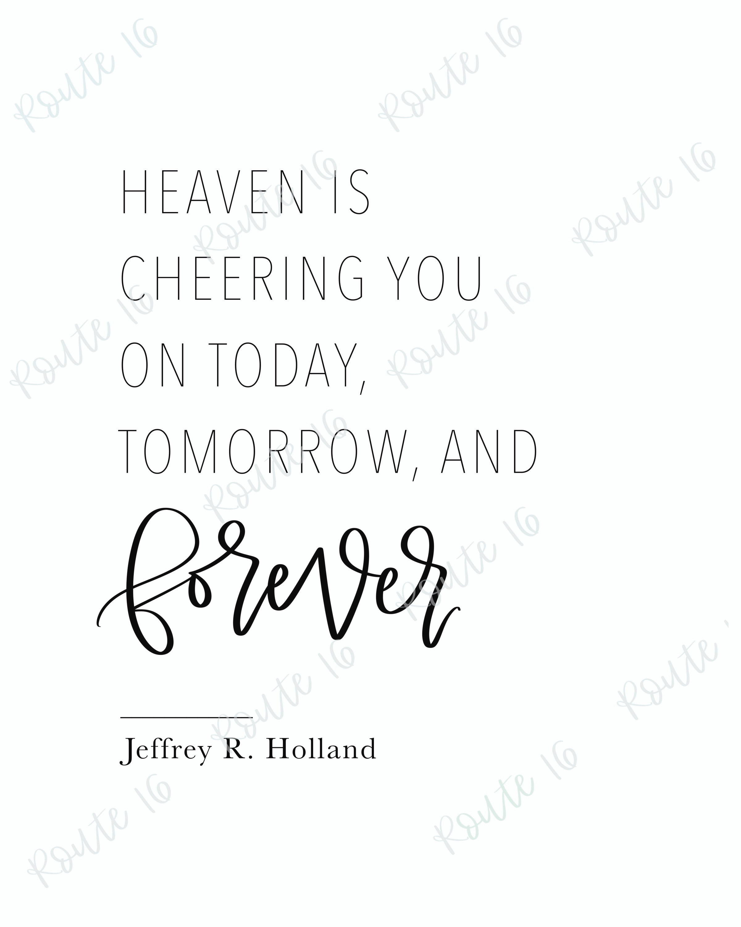 Heaven is Cheering You on Jeffrey R Holland, LDS Quote Print, LDS Wall ...