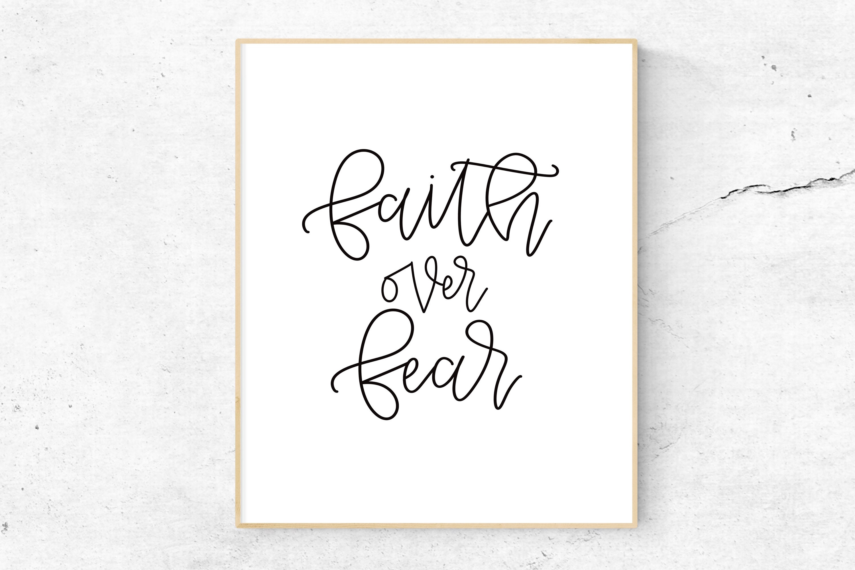 Faith Over Fear Printable Wall Art, Bible Verse Wall Art, Faith Over ...