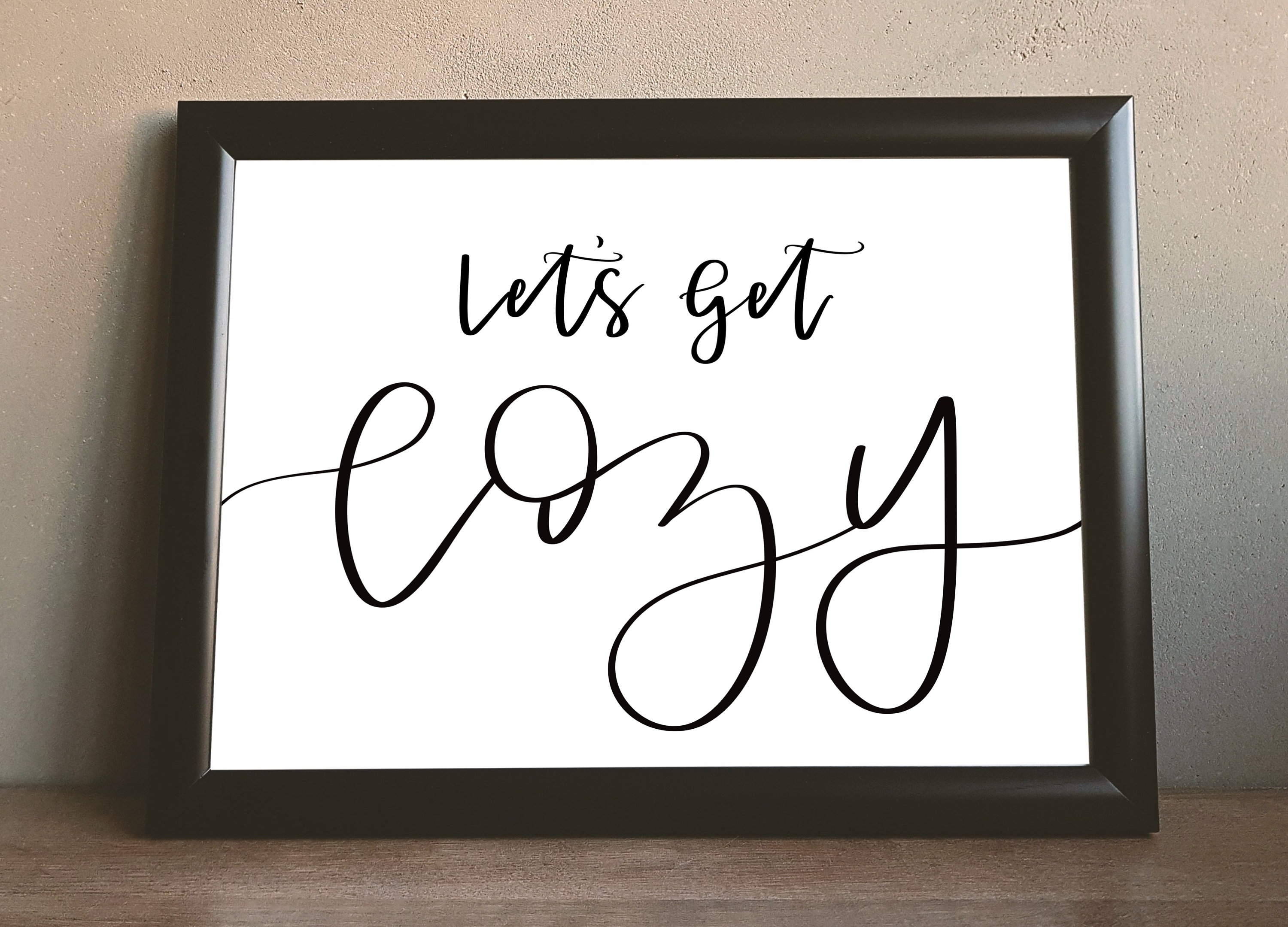 Lets Get Cozy Printable Wall Art, Inspirational Quote, Lets Get Cozy ...