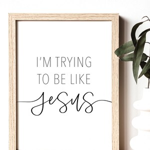 I’m Trying to Be Like Jesus Printable Wall Art, LDS Primary Quote Print ...