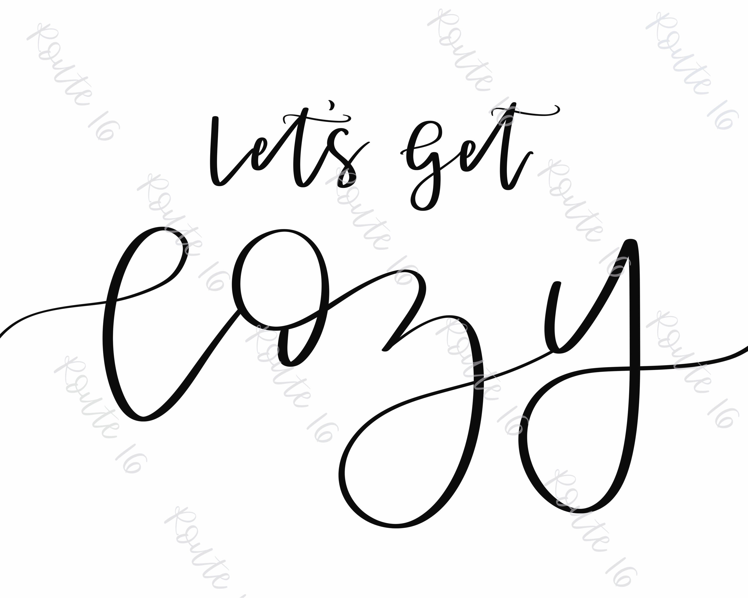 Lets Get Cozy Printable Wall Art, Inspirational Quote, Lets Get Cozy ...
