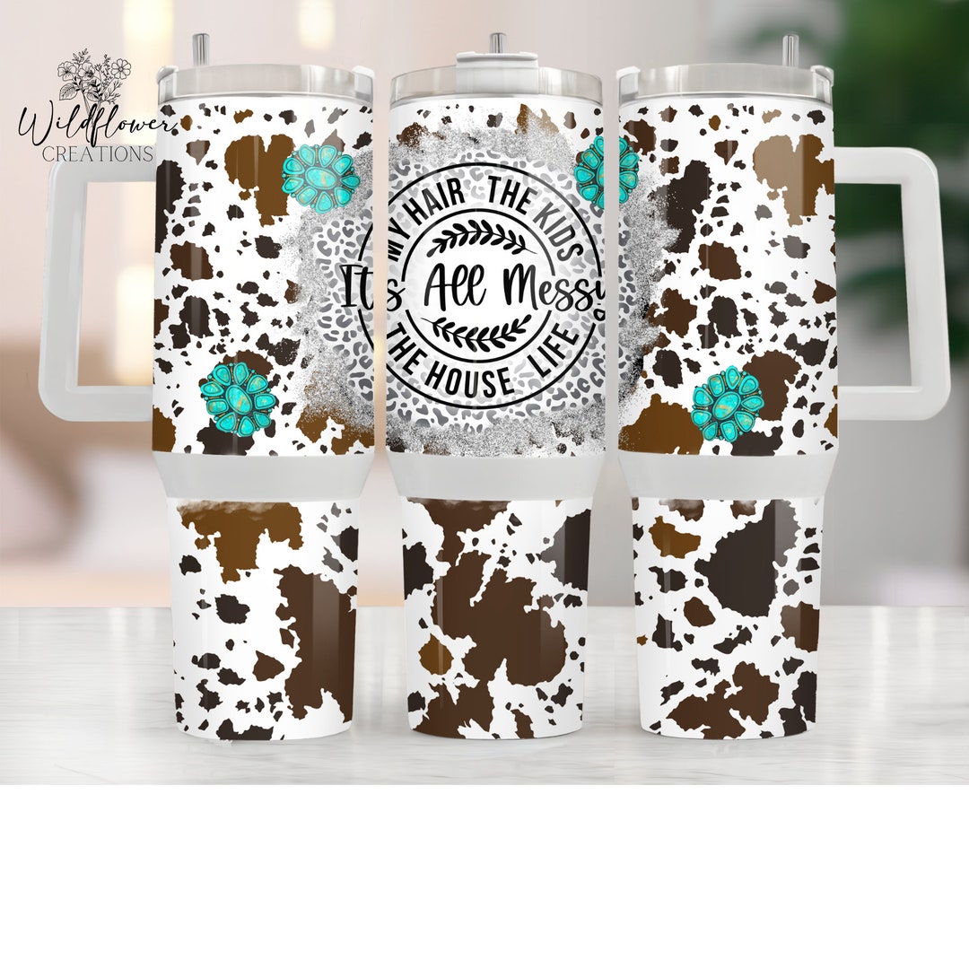 Its All Messy, Cow Print Tumbler, Turquoise Tumbler, Cow Tumbler, 40oz ...