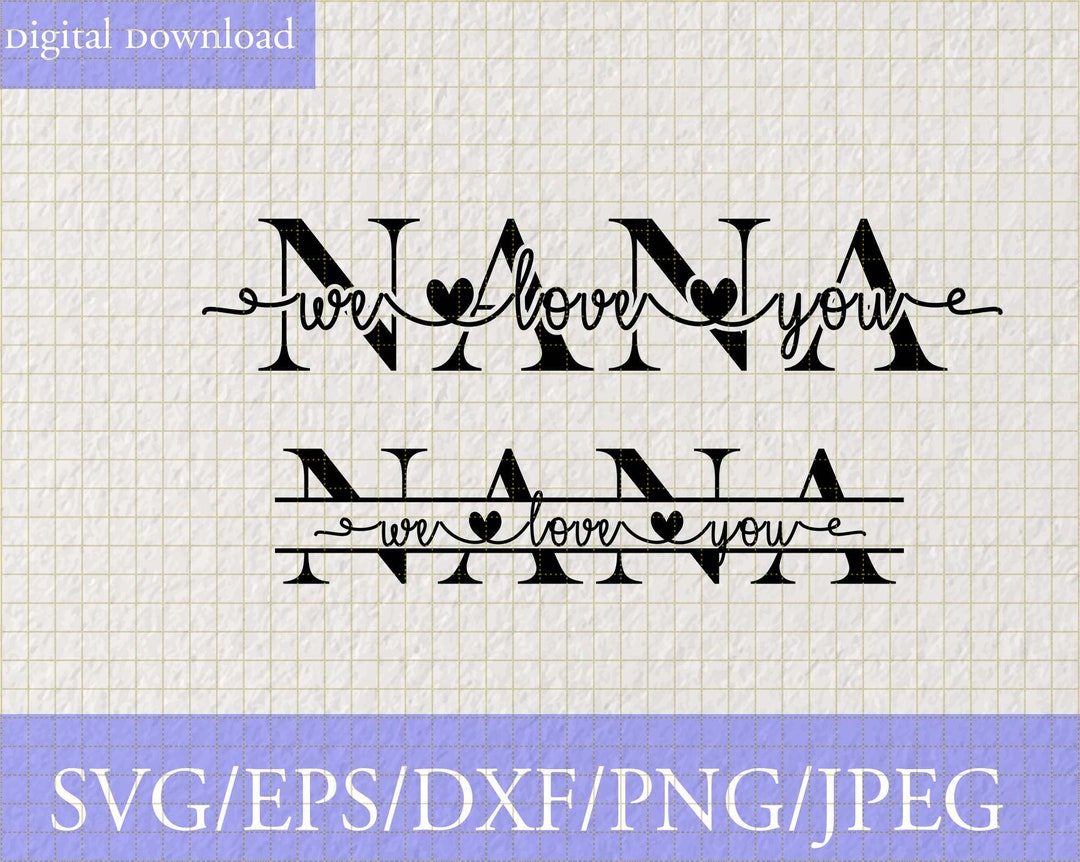 Nana Svg, Nana Monogram Svg, Nana Split Monogram Svg, Mothers Day Gift ...