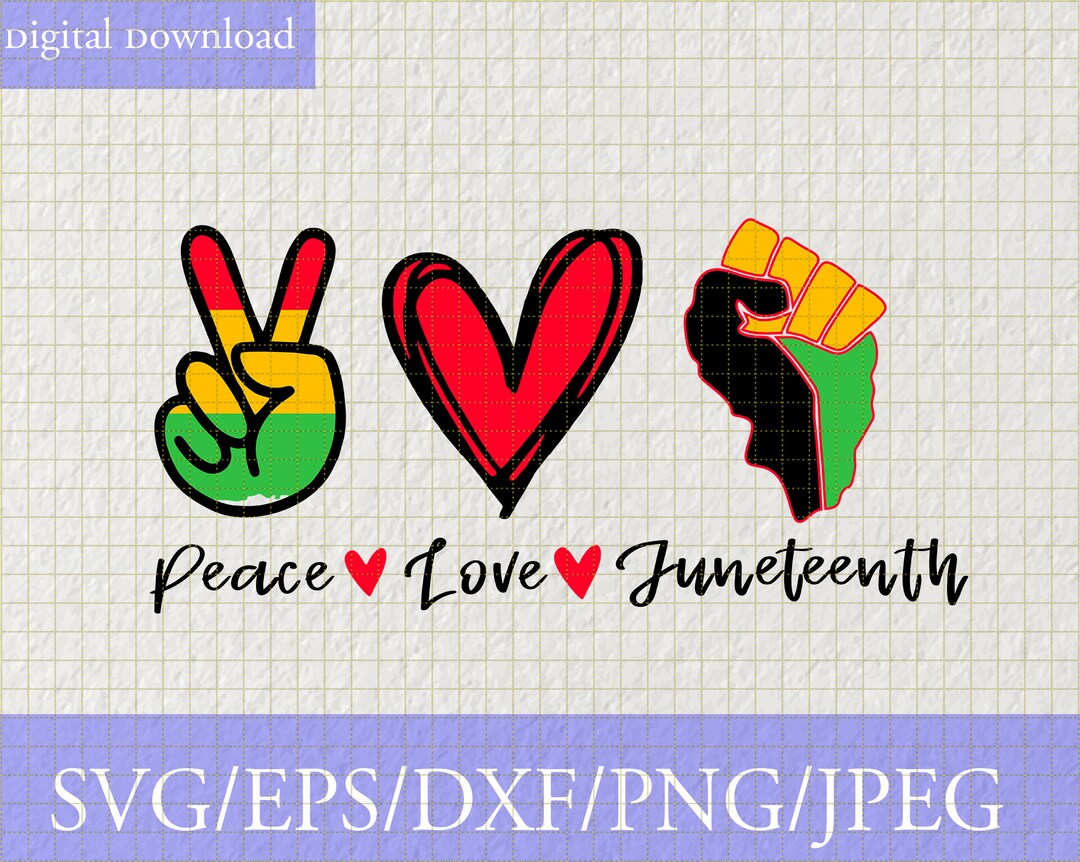 Peace Love Juneteenth Svg, Juneteenth Independence Day, Black Freedom ...