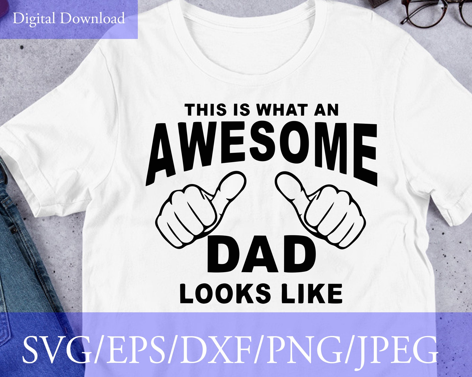 This is What an Awesome Dad Looks Like Svg, Father's Day SVG, Awesome ...