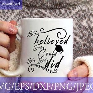 She Believed She Could so She Did SVG, Graduation Gift, Graduation Sign ...