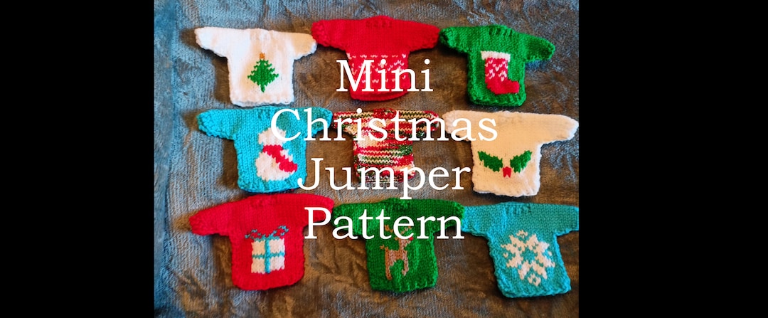 Mini Christmas Jumper Knitting Pattern 8 Different Designs! - Etsy