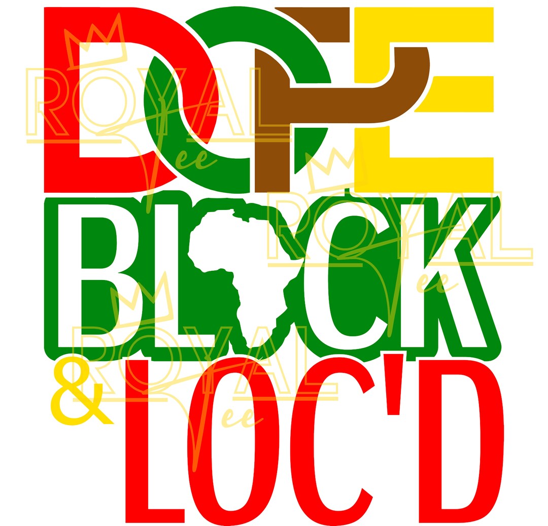 Dope Black and Loc'd PNG - Etsy