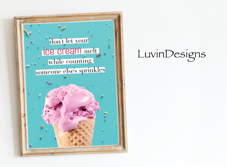Ice Cream/ Quotes/ Inspiration/ Motivation/ Instant Prints/ Cards ...