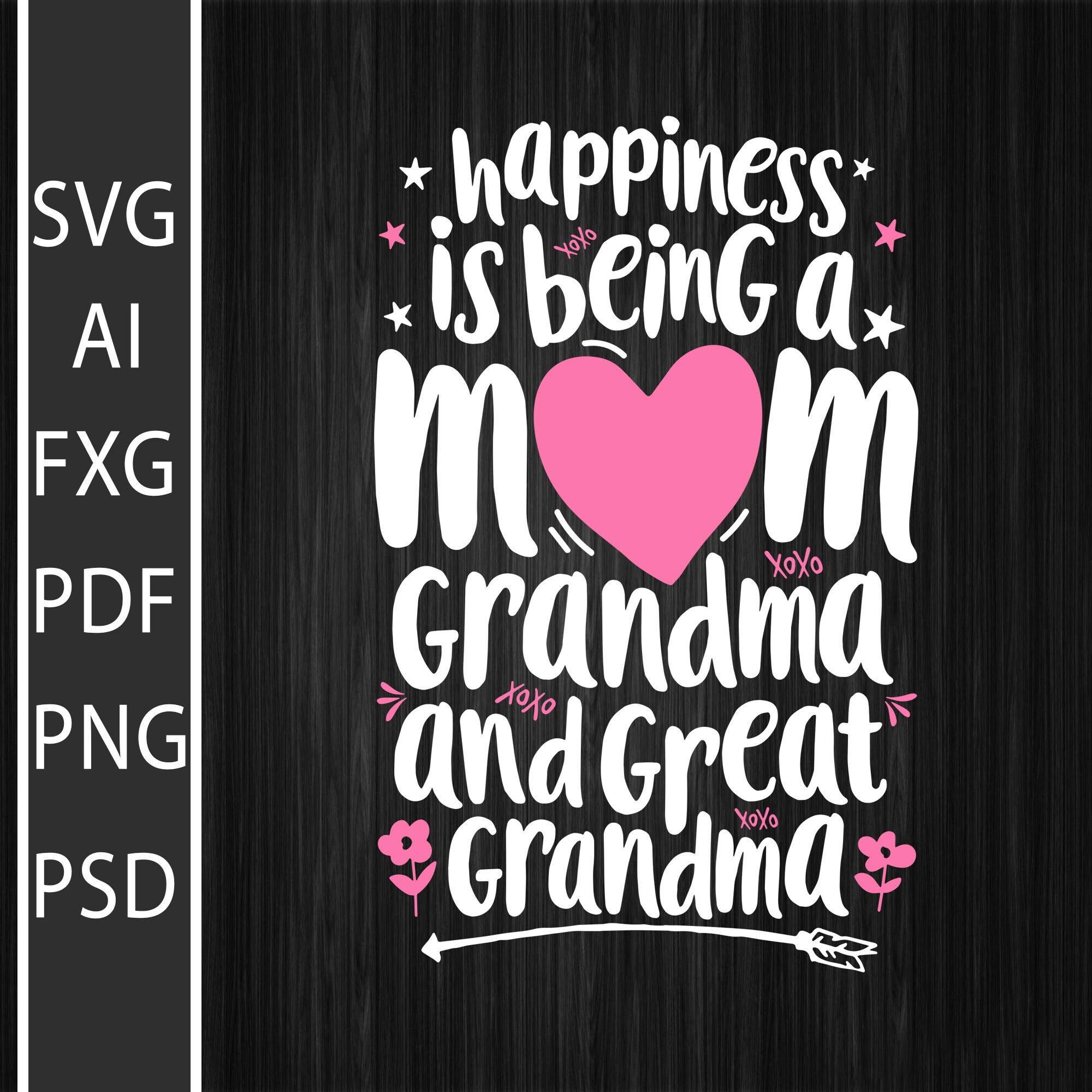 Happiness Is Being A Mom Great Grandma Svg Women Mother Svg Etsy