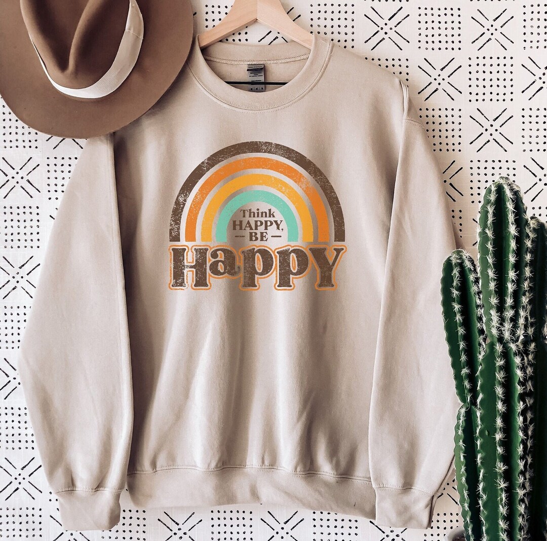 Happy Sweatshirt, Think Happy Be Happy Sweatshirt, Vintage, Oversized ...