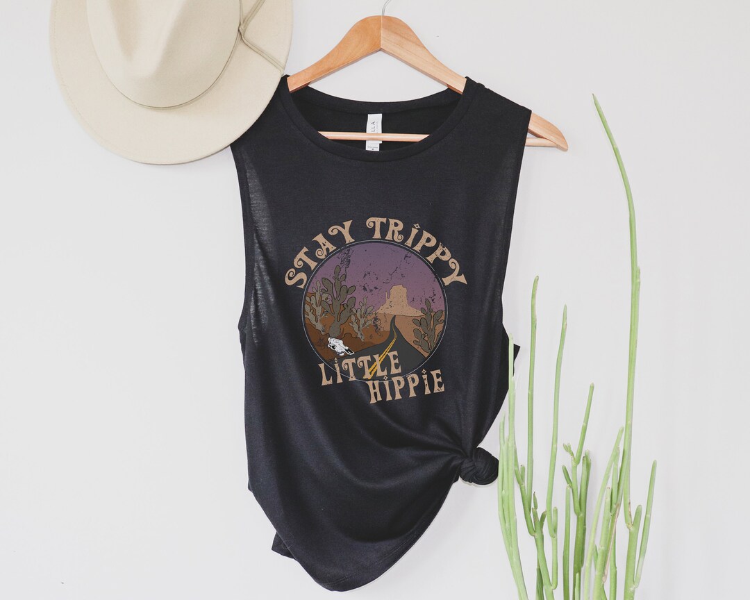Women's Hippie Muscle Tank, Stay Trippy Little Hippie Distressed ...