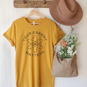 Your Energy Matters, Science Shirt, Energy T Shirt, Science Teacher ...