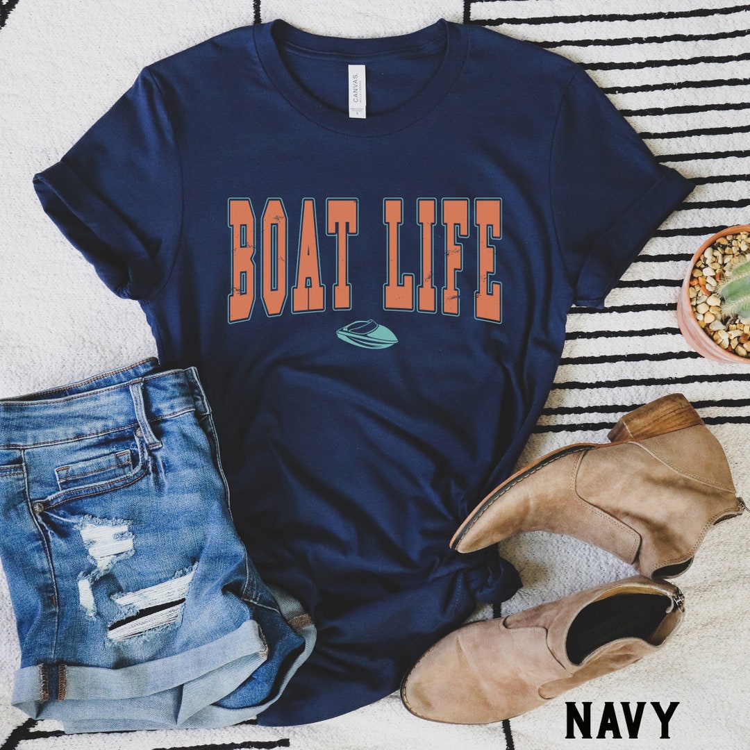 Boat Life Shirt, Boating Shirt, Boat Lover Gift, Boat Captain Tee ...