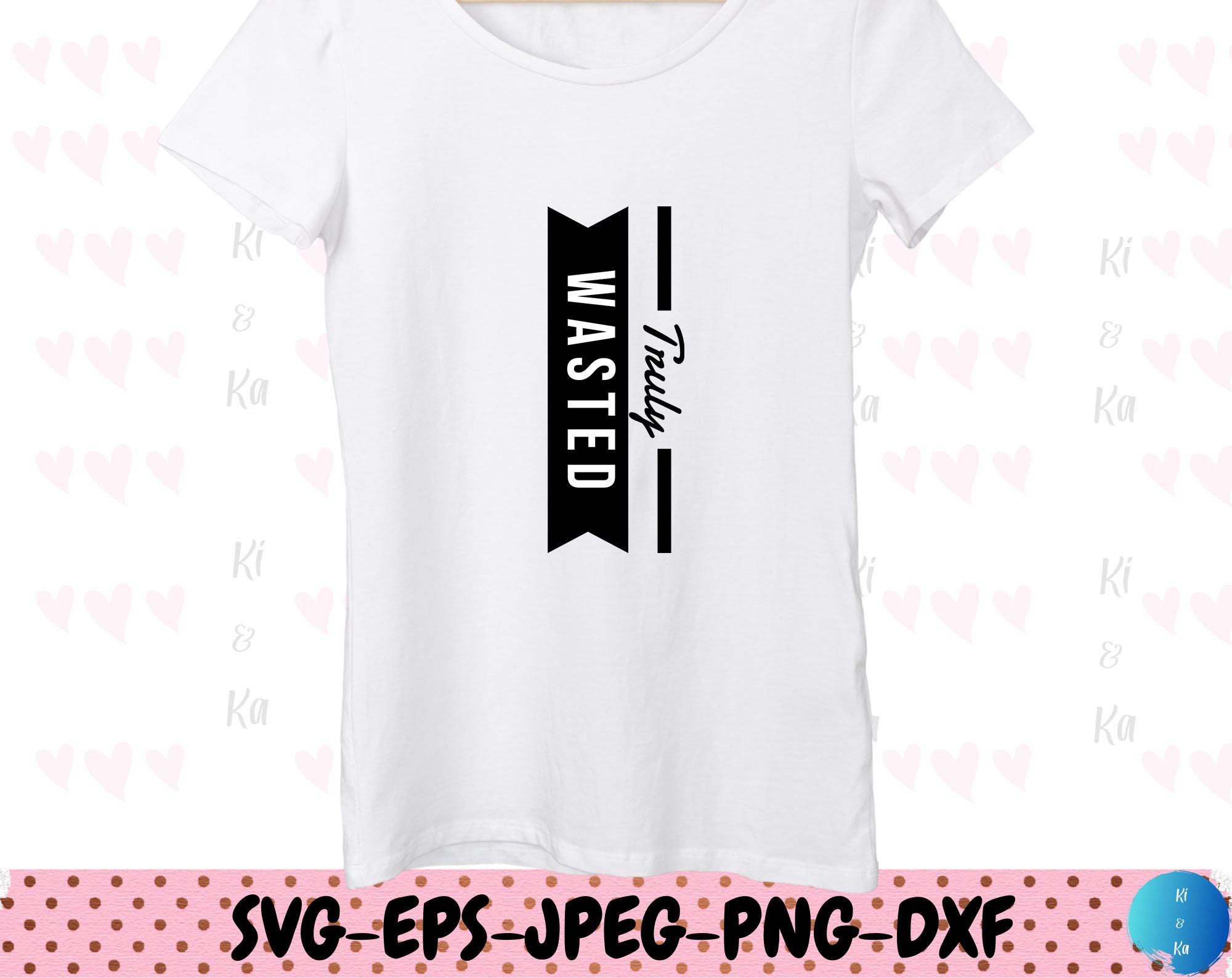 Truly Wasted Svg Dxf Eps Png Pdf Vector Files for - Etsy