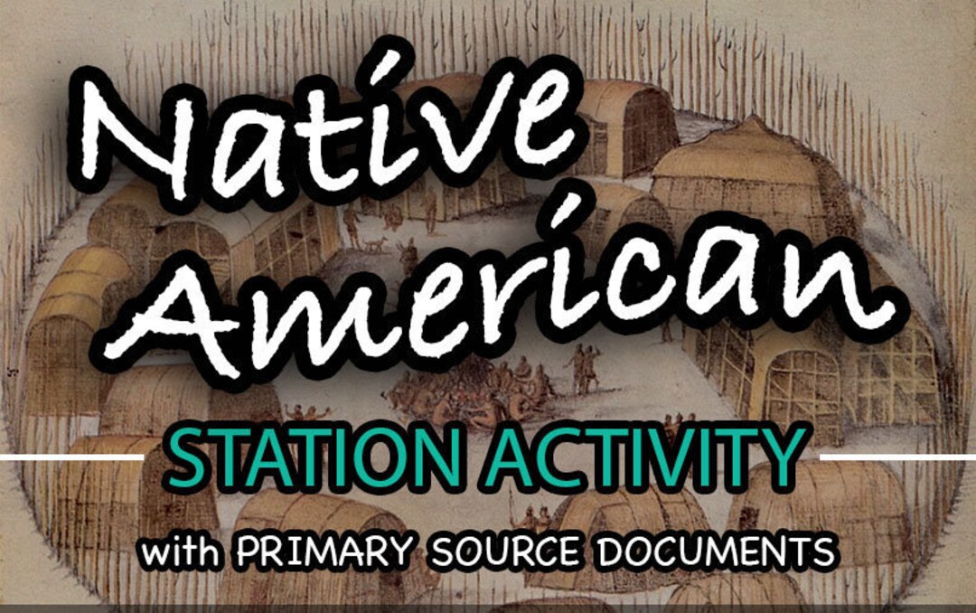 Native American Station Activity - Lesson Plan - With Primary Sources ...