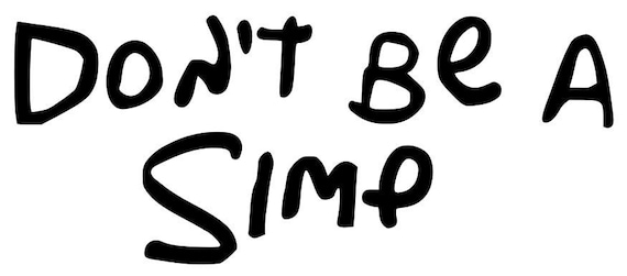 Don't Be A Simp SVG File Funny Sayings Simpsons Parody | Etsy