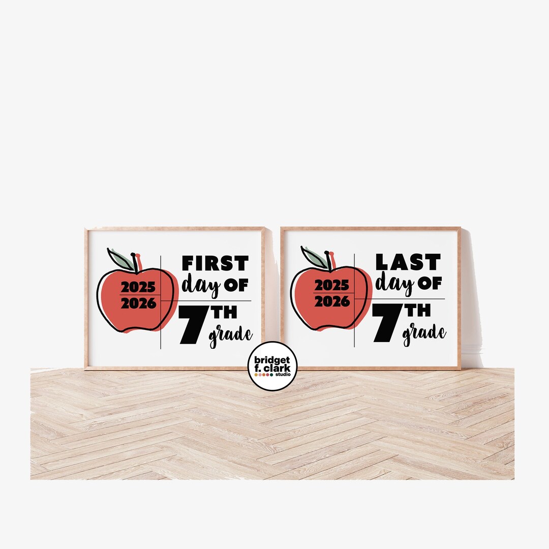 First Day of School and Last Day of School 7th Grade Sign Bundle ...
