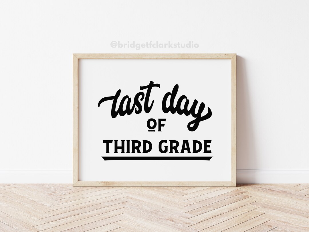 Last Day of Third Grade Sign, Last Day of School Sign, End of School ...
