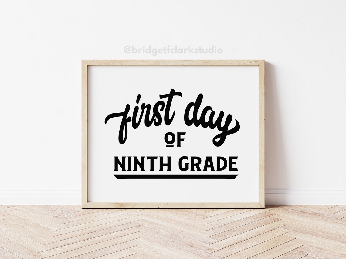 First Day of Ninth Grade Sign, Back to School Printable, Start of ...