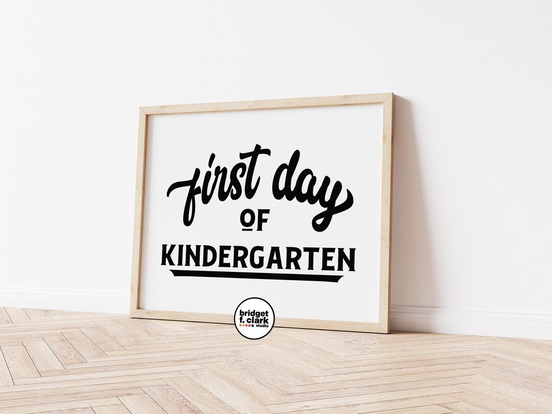 First Day of Kindergarten Sign, Back to School Printable, Start of ...