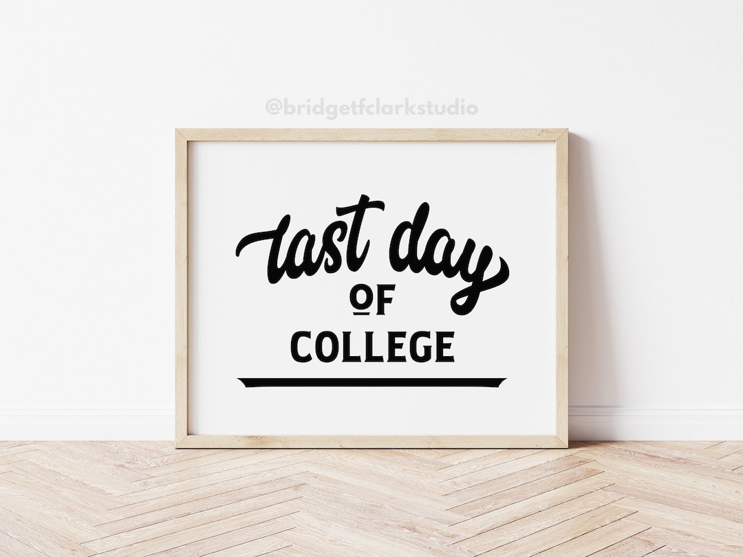 Last Day of College Sign, Last Day of School Sign, End of School ...