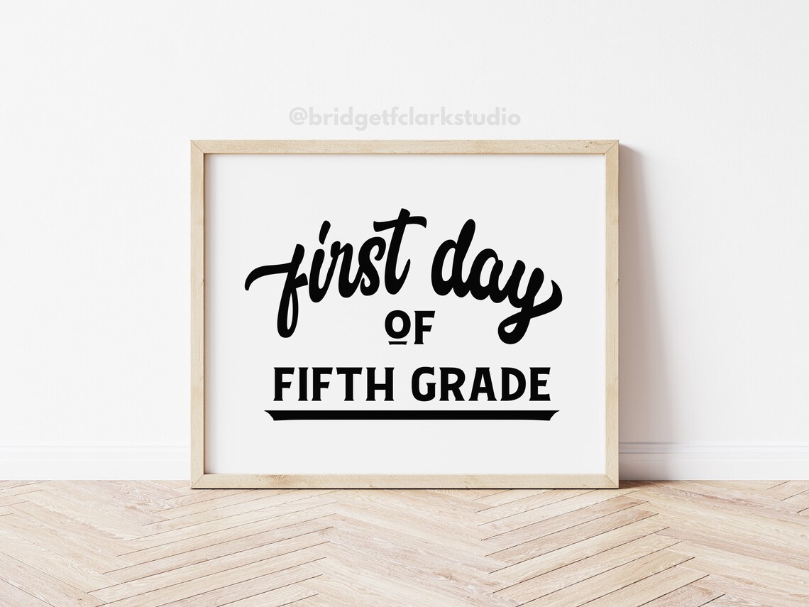 First Day of Fifth Grade Sign, Back to School Printable, Start of ...