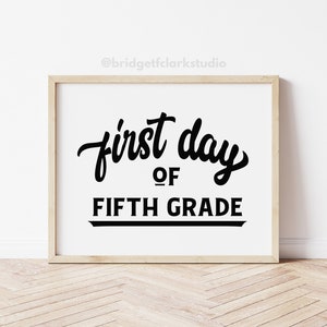 First Day of Fifth Grade Sign, Back to School Printable, Start of ...