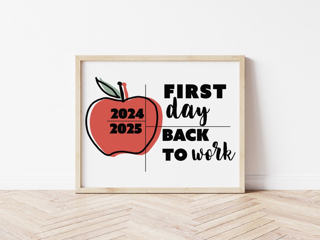First Day Back to Work Sign for Teacher, Back to Work Sign Printable ...