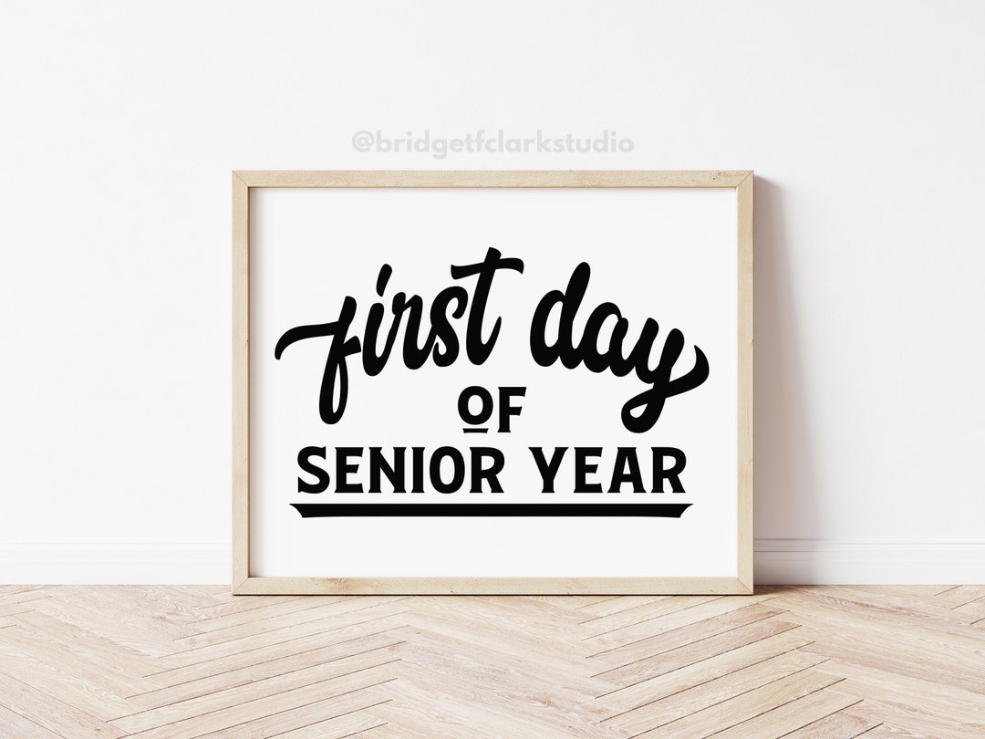 First Day of Senior Year Sign, Back to School Printable, Start of ...