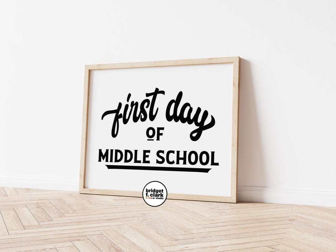 First Day of Middle School Sign, Back to School Printable, Start of ...