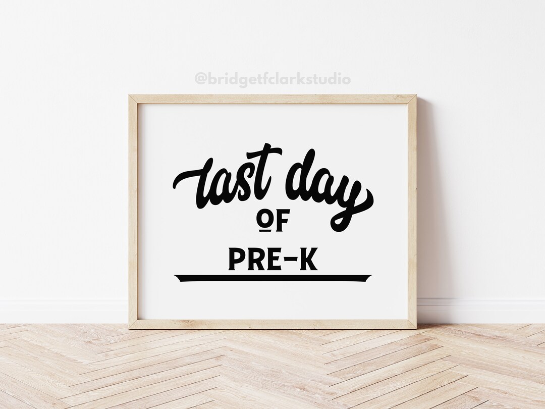 Last Day of Pre-k Sign, Last Day of School Sign, End of School ...