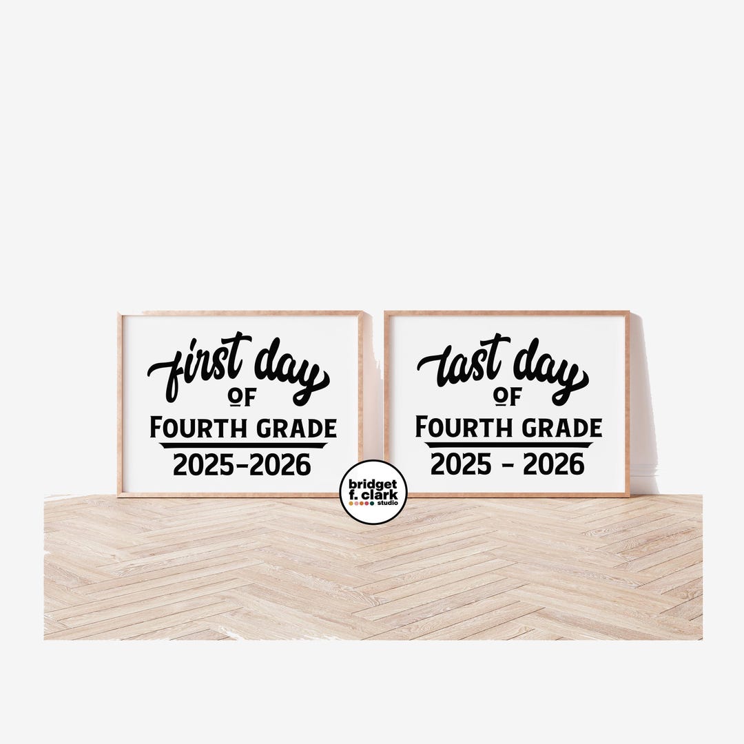 4th Grade Signs, First Day of School and Last Day of School Sign Bundle ...