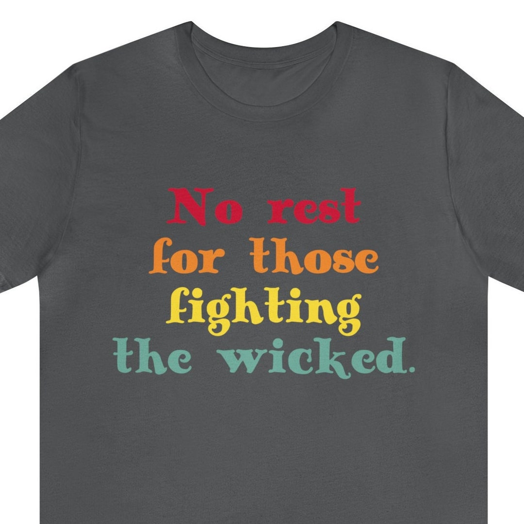 Fight the Wicked, Progressive, Protest, Short Sleeve Tee, T-shirt - Etsy