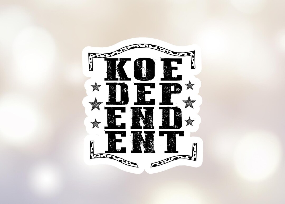 Koe Wetzel Sticker, Koe Dependent Sticker, High Road - Etsy