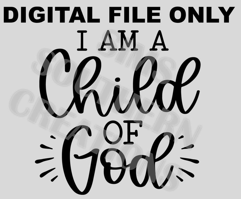 I Am a Child of God - PNG and SVG File Only Instant Download - Etsy