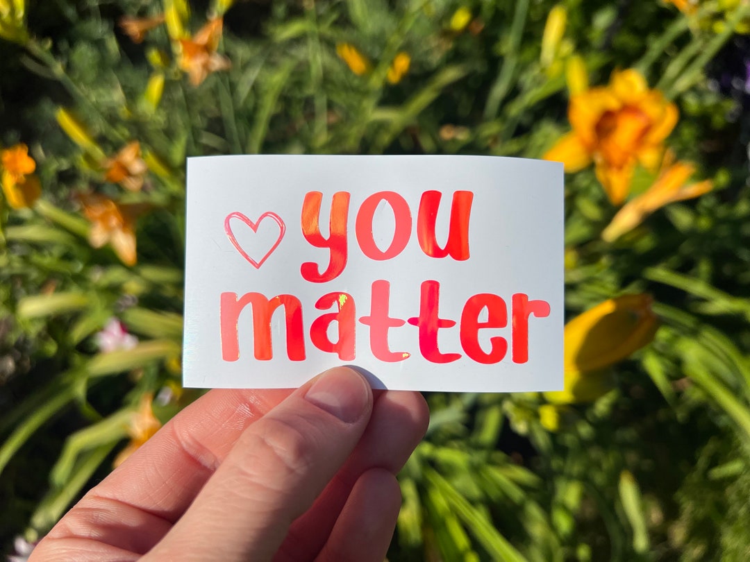 You Matter Decal, Inspirational Decal, Personalized Car Decal, Car ...
