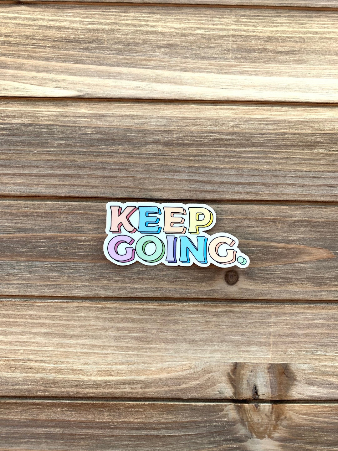 Keep Going. | 1 Laminated Die Cut Sticker | 2.75"w X 1.2"h | Pastels ...