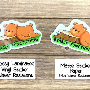 Bearly Functioning Die Cut Sticker | 2.9"w X 1.6"h | Choice of Matte Paper Sticker OR Water ...
