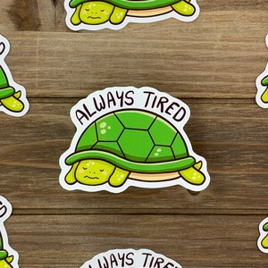 Always Tired Turtle Die Cut Sticker | 2.25"w X 1.6"h | Choice of Matte ...