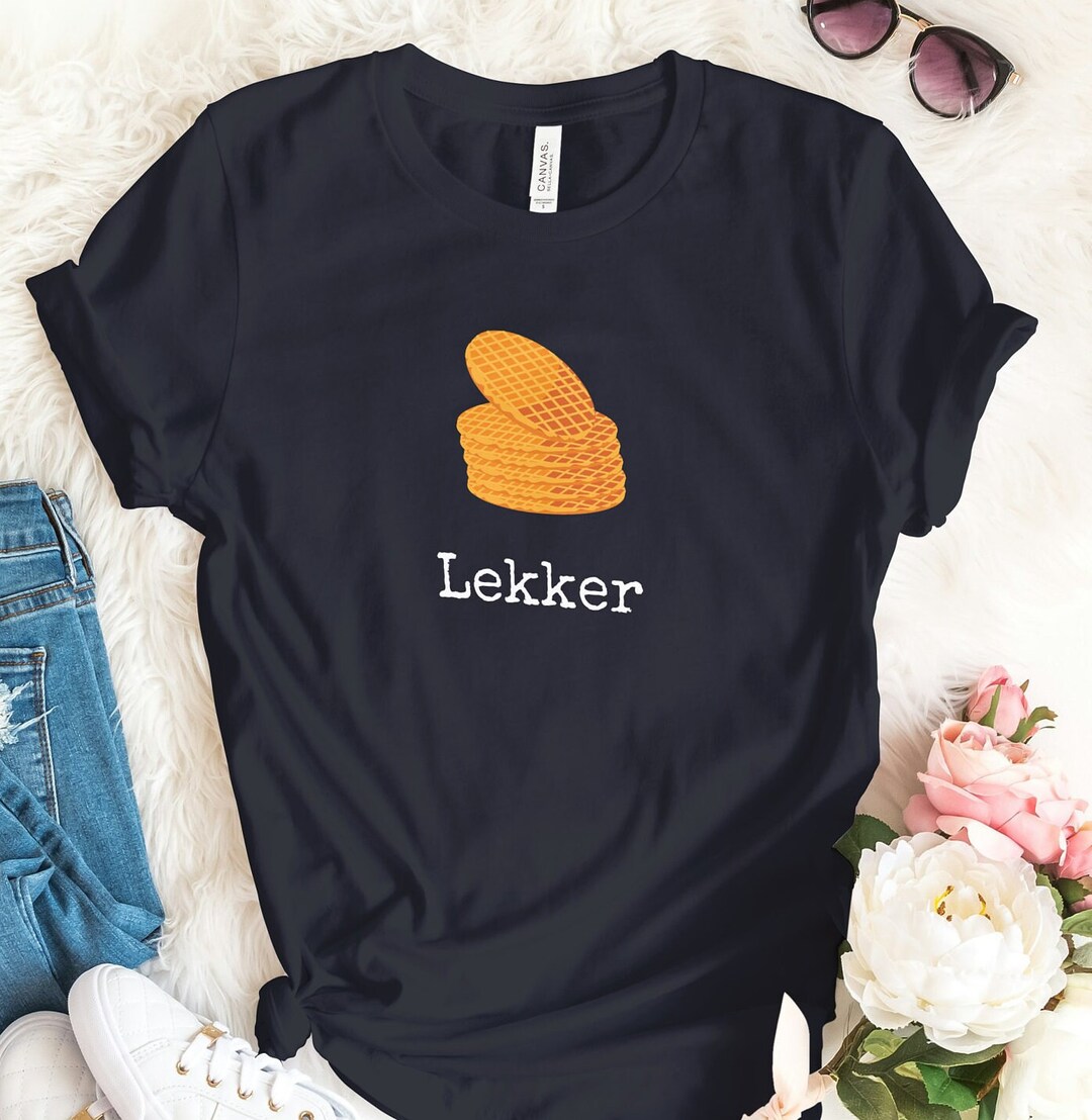 Lekker Teeshirt, Stroopwafel, Dutch T Shirt, Dutch Gifts, Dutch Shirt ...