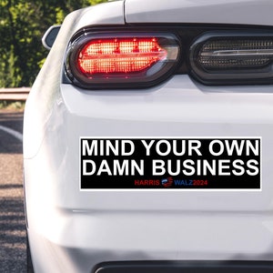 Mind Your Own Damn Business Bumper Sticker - Etsy